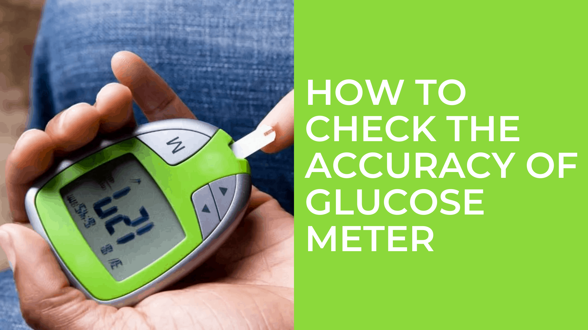 How To Check Accuracy Of Glucose Meter Best Ways Explained 